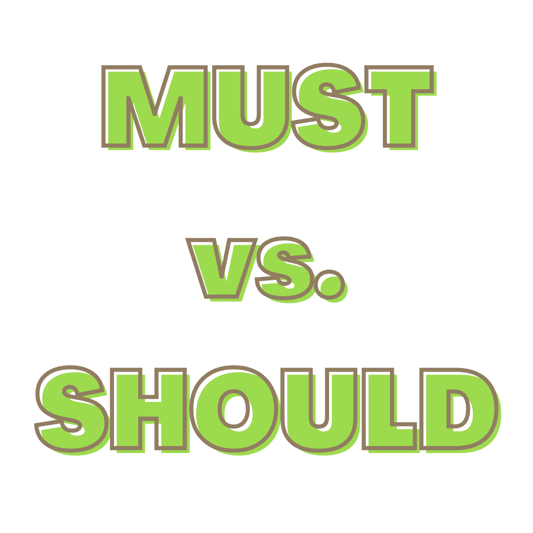 Must vs. Should 💬 | Green CulturED